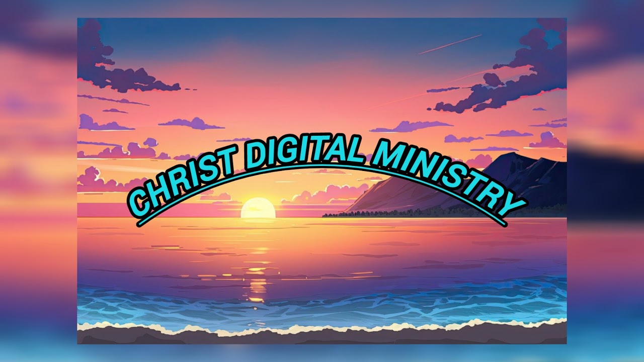 Christ Digital Ministry Live Stream - YouTube