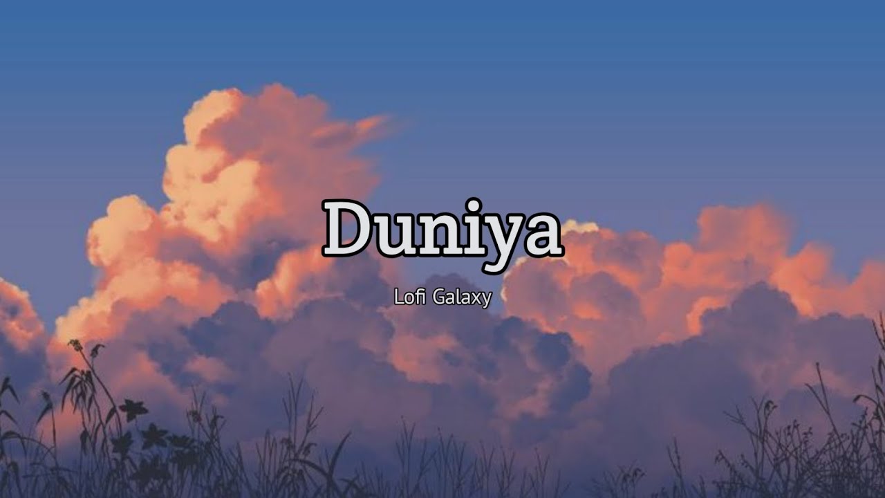 Duniya Slowed and Reverb || Lofi Galaxy || #lofi #lofimusic # ...