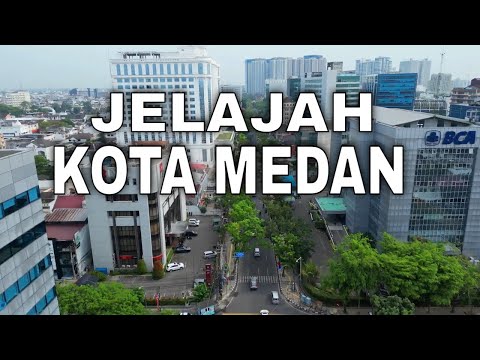 KOTA MEDAN SUMATERA UTARA TERBARU 2023 - YouTube