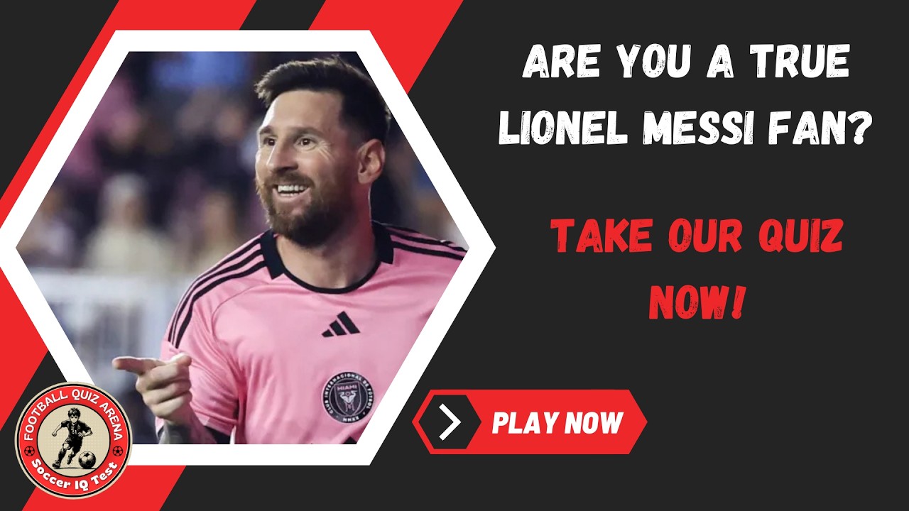 Messi Quiz Challenge | Take the Lionel Messi Quiz Now! - YouTube