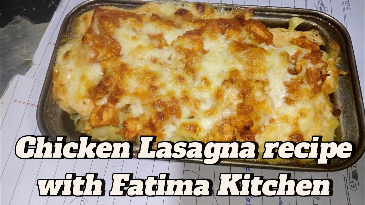 CHICKEN LASAGNA RECIPE WITH FATIMA KITCHEN - YouTube