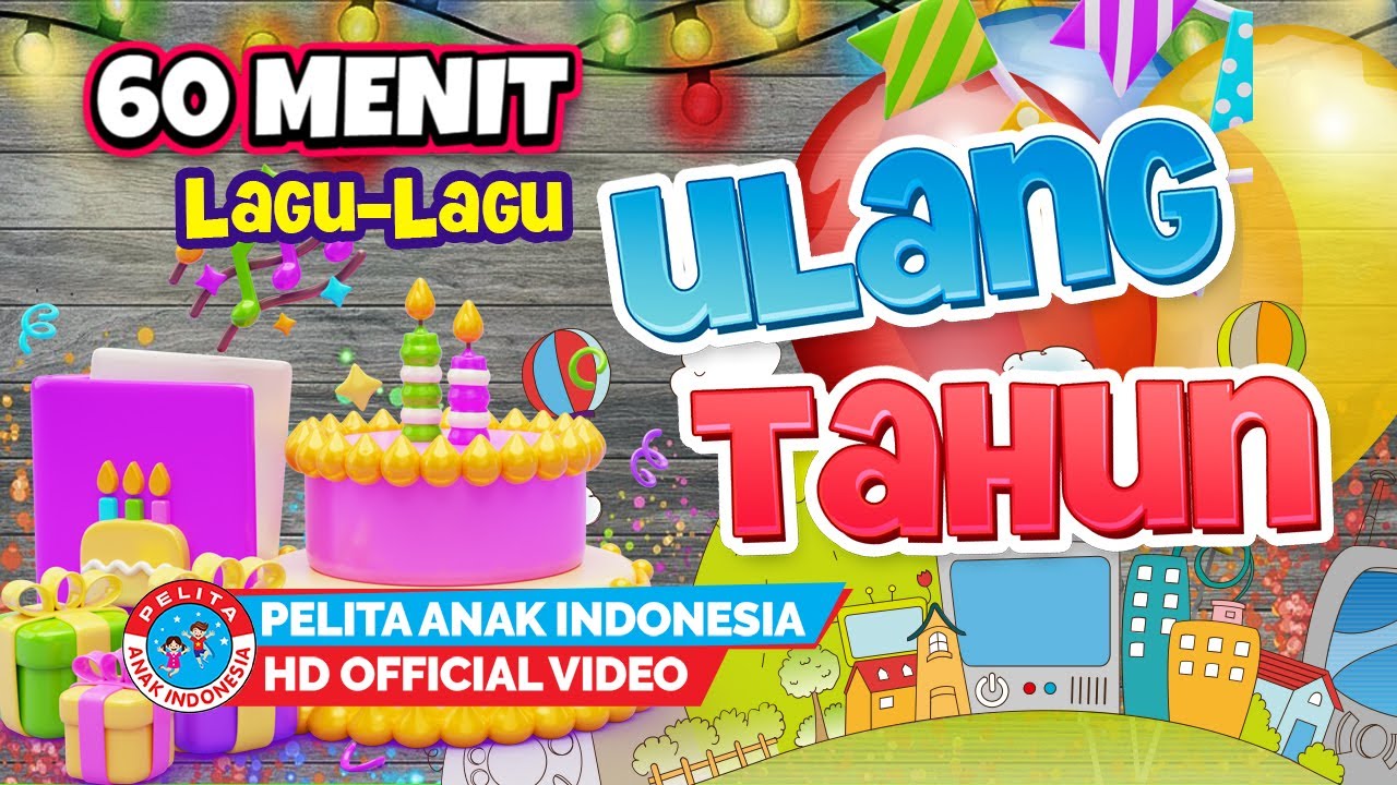 Lagu Anak Indonesia - 60 Menit Lagu Ulang Tahun | Adara, Ziva ...