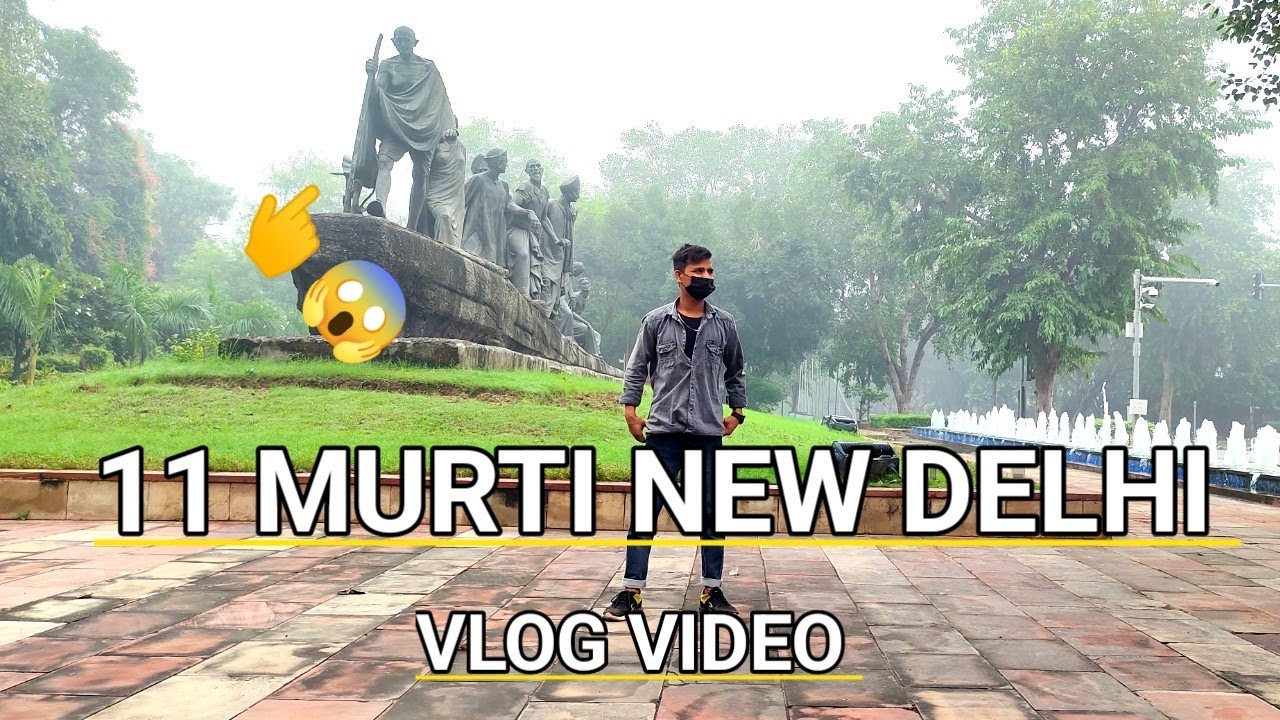 11 Murti New Delhi 😱🔥 - YouTube
