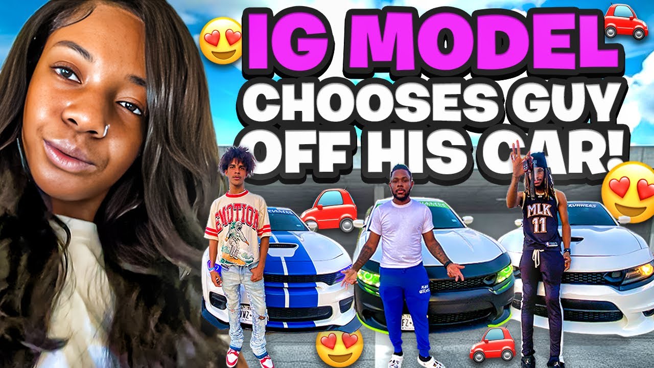 IG MODEL CHOOSES GUY BASED OFF HIS CAR! - YouTube