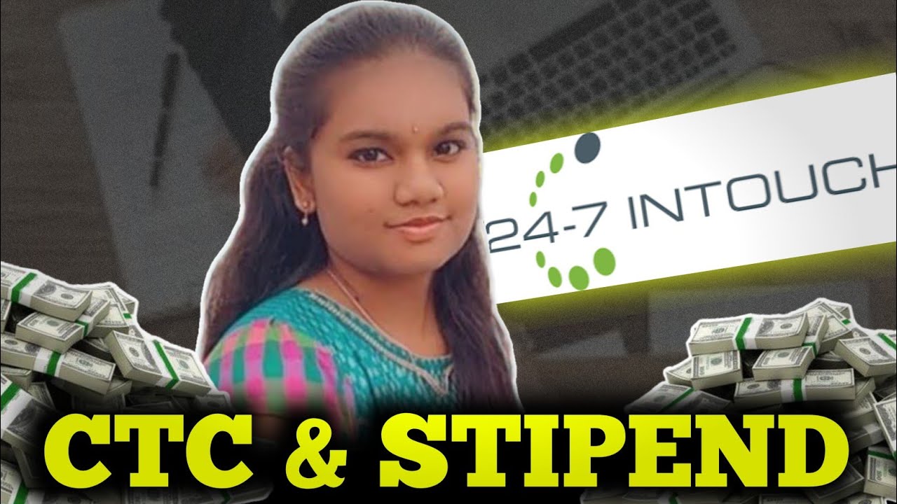 24-7 INTOUCH CTC and STIPEND #24-7intouch @akshayhangaragi - YouTube
