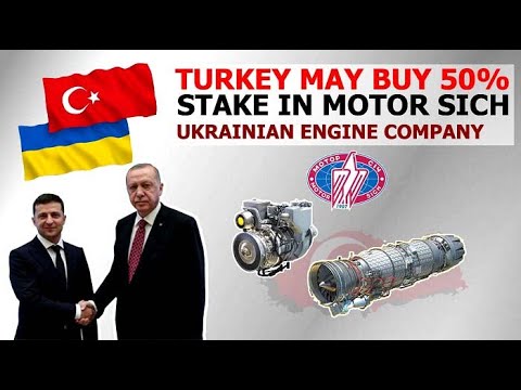Turkey Ukraine May Co-Operate In Jet Engine Production | Turkey May Buy 50% Stake In Motor Sich |