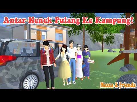 NESSA & FRIENDS [ Antar Nenek Pulang Ke Kampung! ] || SAKURA SCHOOL SIMULATOR