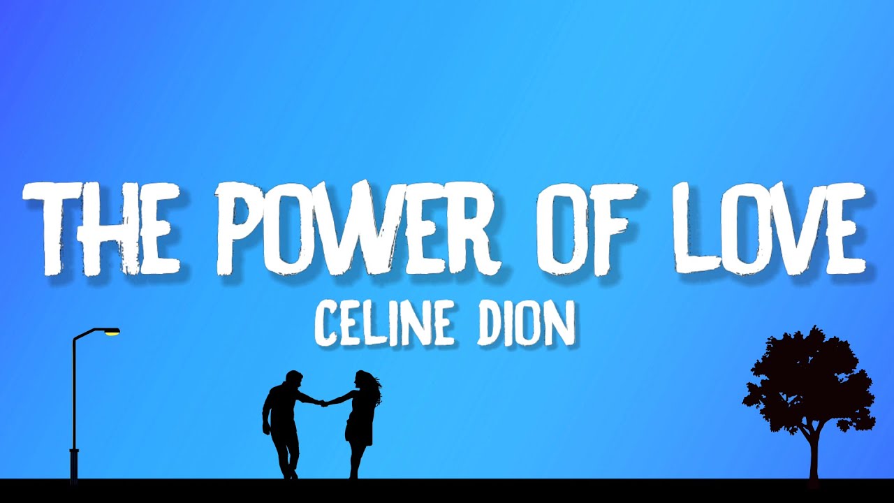 Celine Dion - The Power Of Love (Lyrics) - YouTube