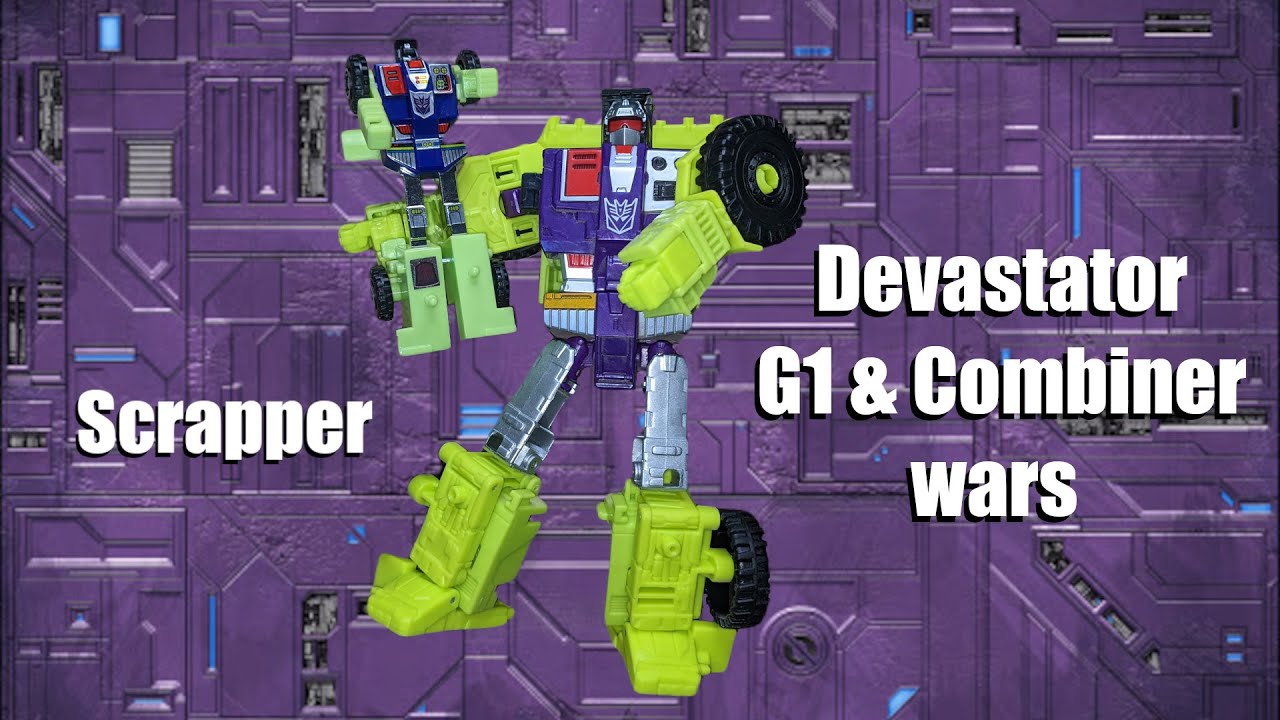 Devastator G1 and Combiner wars Ep1. Scrapper - YouTube