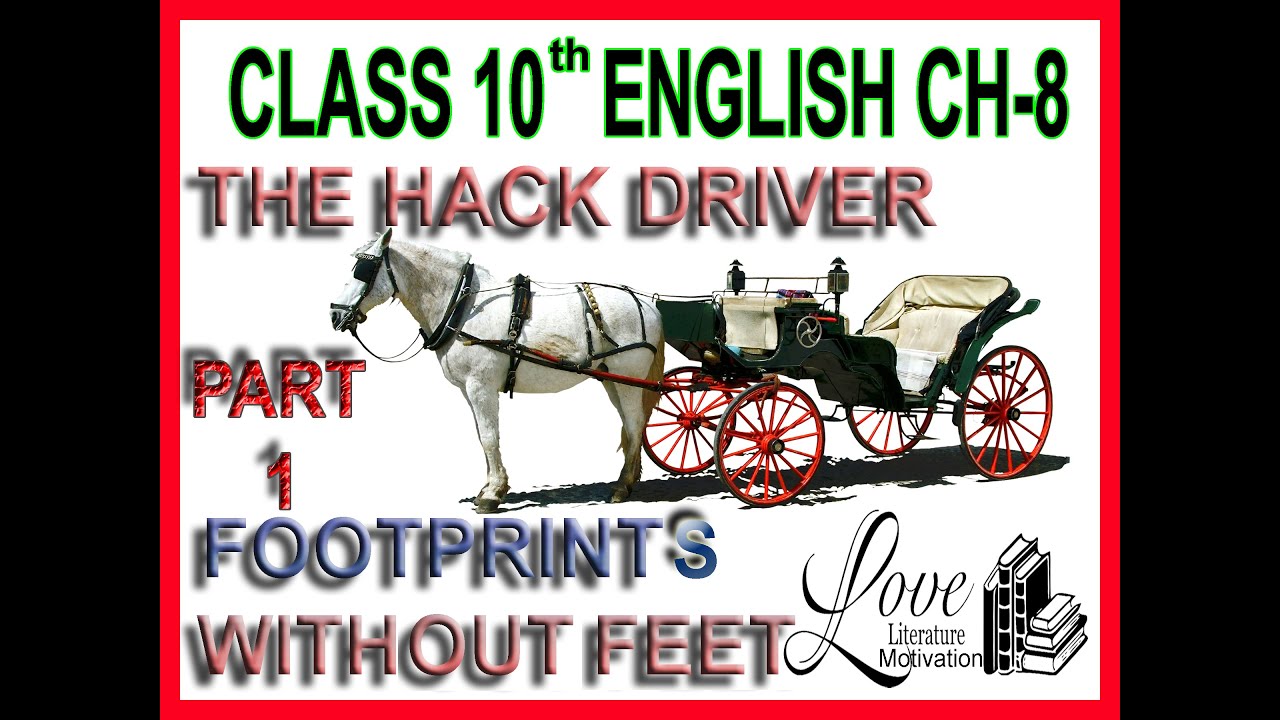 The Hack Driver Class 10 | Full (हिन्दी में) Explained | Footprints ...