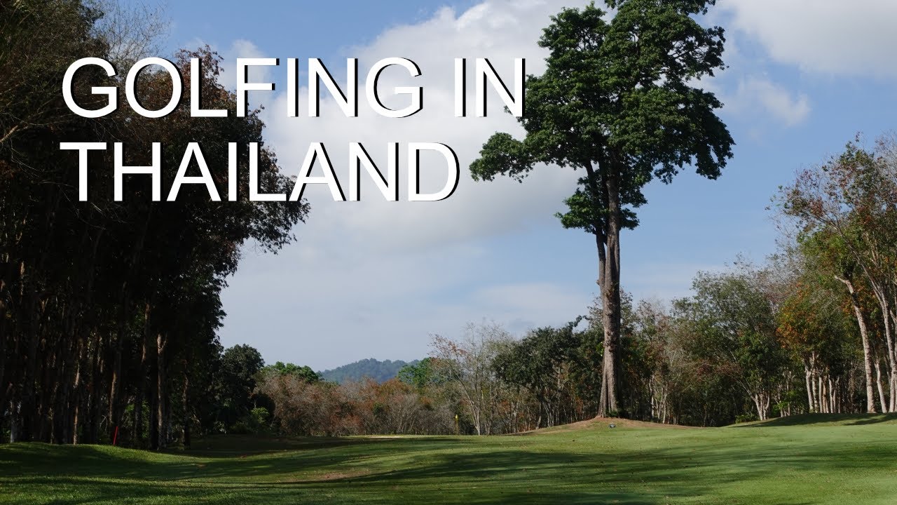 Golfing in Thailand part 1, Phuket. Phuket GC, Blue Canyon GC and Loch ...