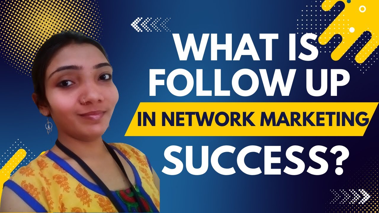 What Is Follow up In Network Marketing Success?| - YouTube