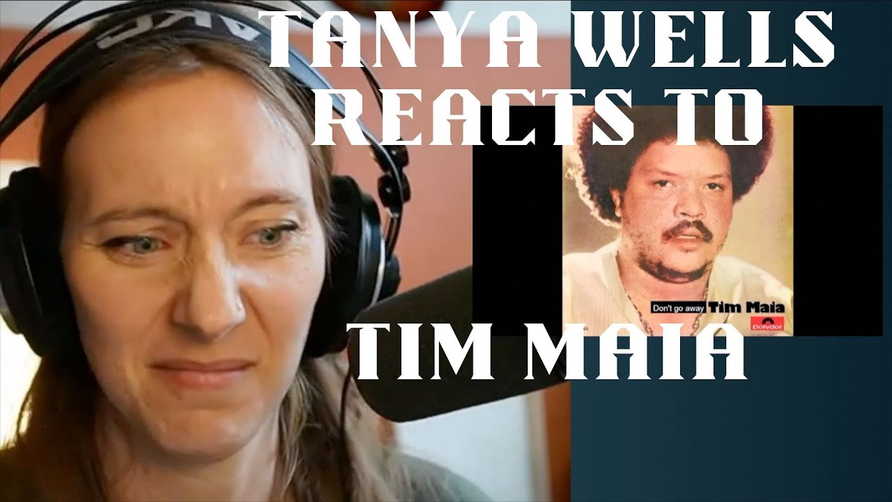 Tim Maia | Você | Tanya Wells reacts - YouTube