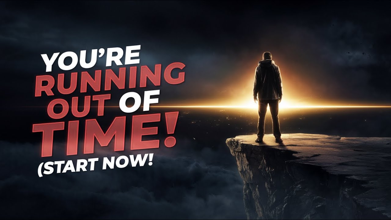 "You're Running Out of Time! Start NOW or Regret Forever!" - YouTube