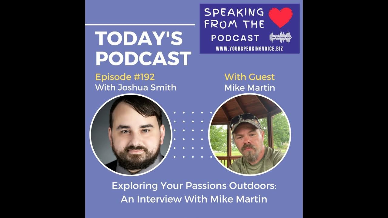 Episode #192 - Exploring Your Passions Outdoors: An Interview With Mike Martin - YouTube