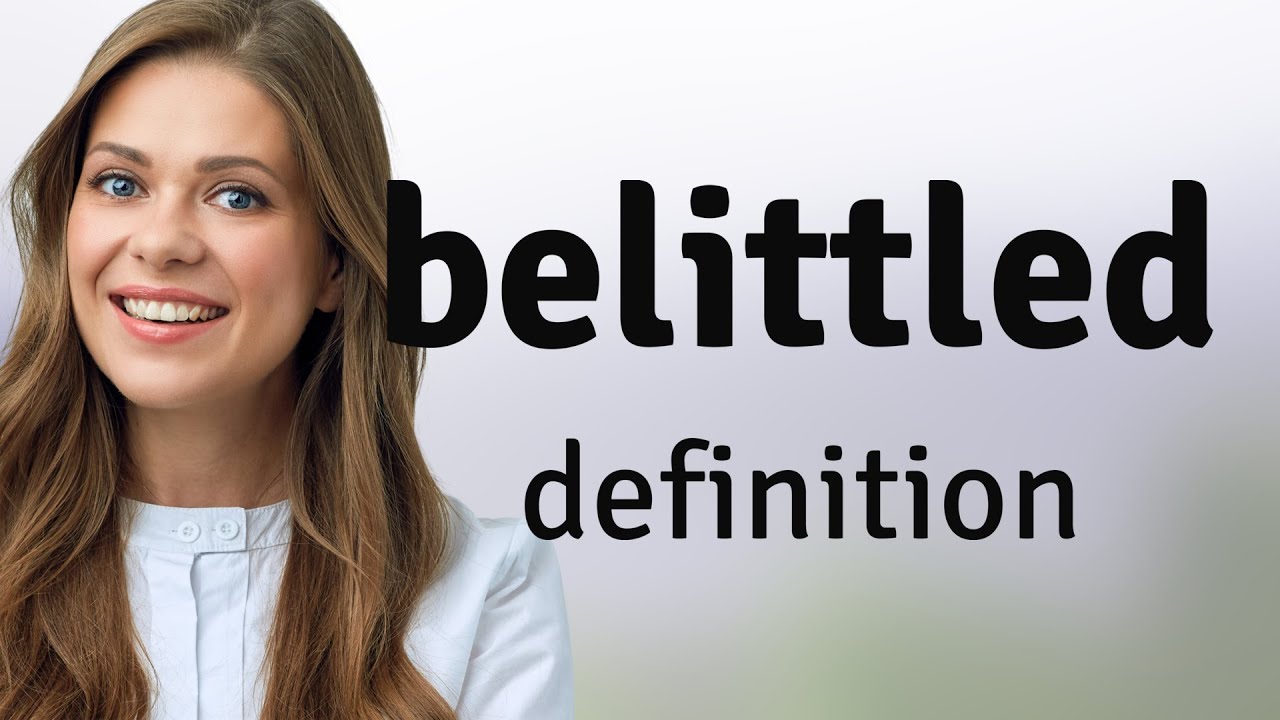 Belittled • meaning of BELITTLED - YouTube