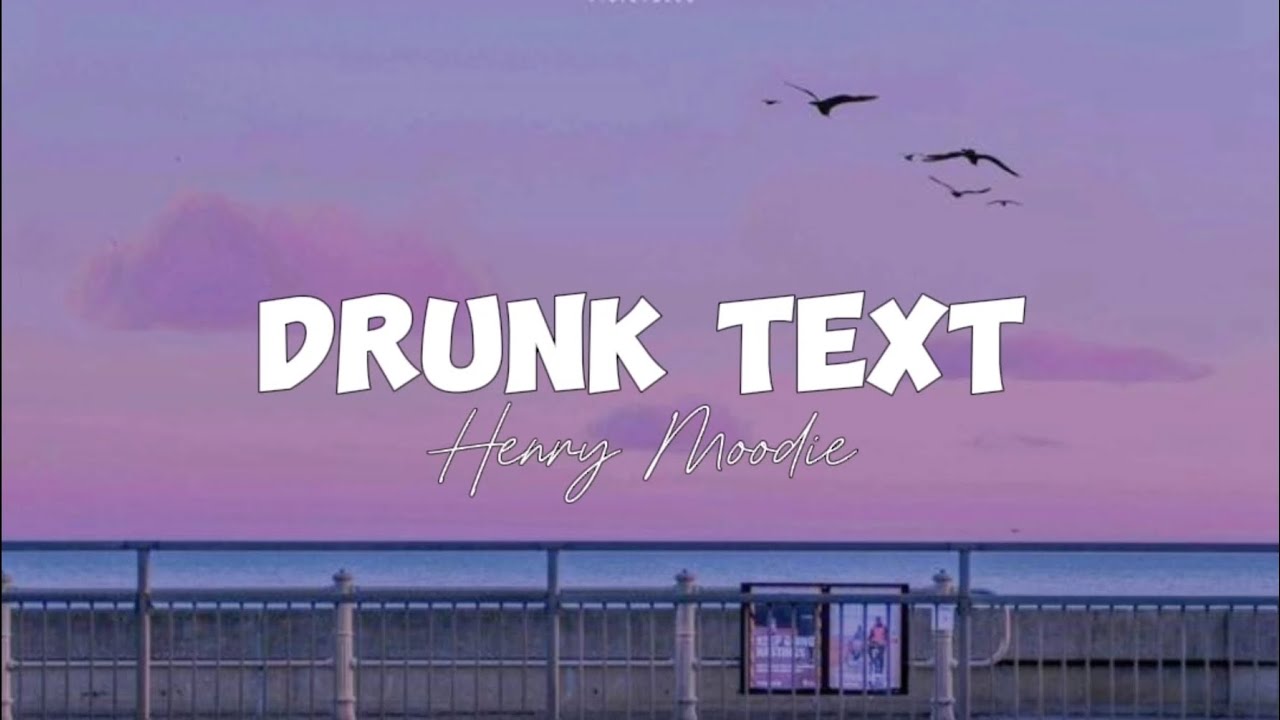Henry Moodie - Drunk Text (lyrics) - YouTube