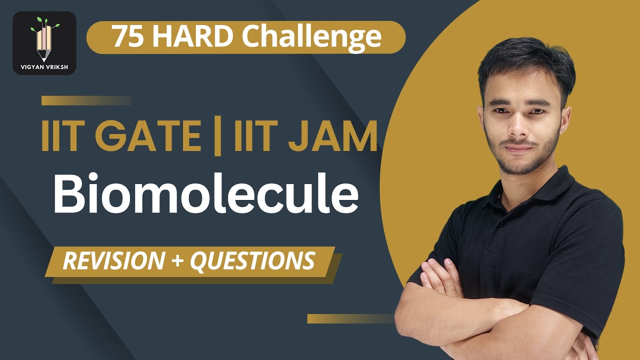 Biomolecules 01 | IIT GATE | IIT JAM | 75 Hard Challenge | Vigyan Vriksh - YouTube