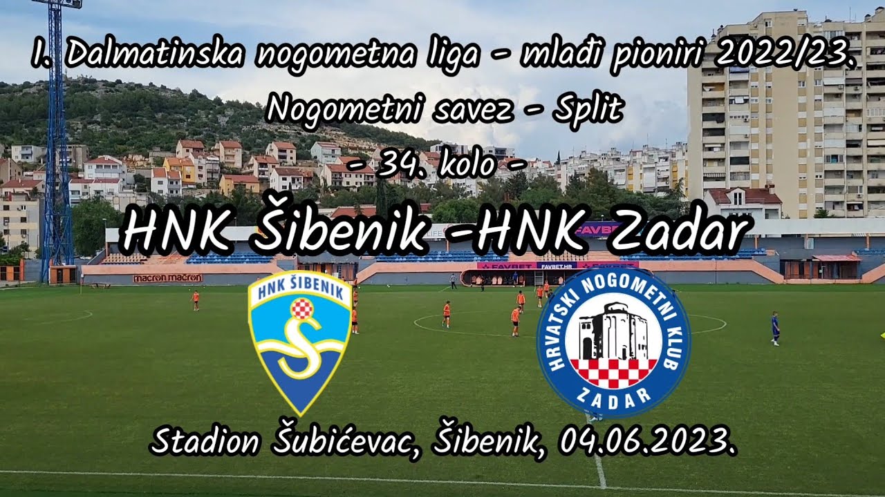 1. Dalmatinska liga 2022/23. - ml. pioniri - HNK Šibenik - HNK Zadar 3: ...