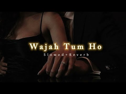 Wajah tum ho | slowed reverb | #trending #trendingsong 