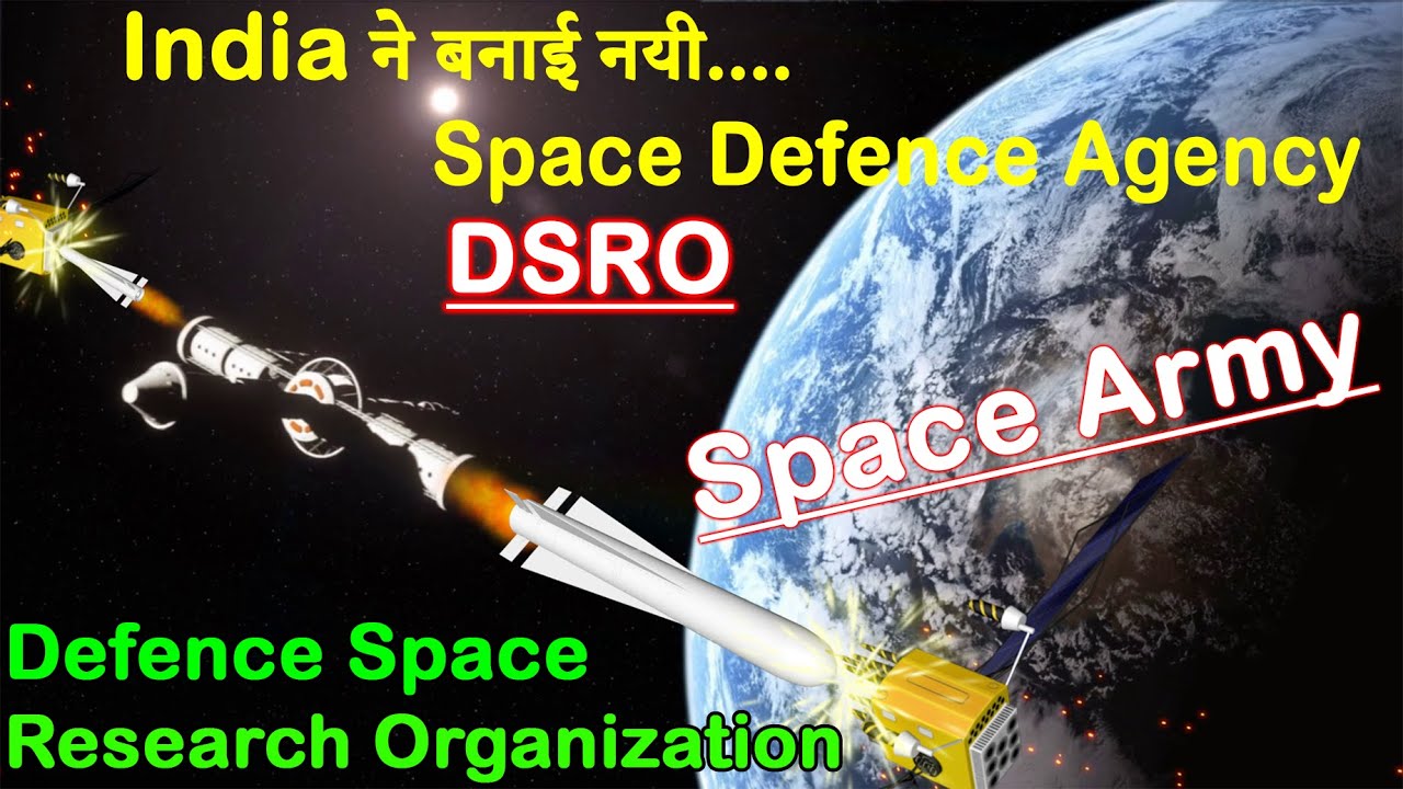 India's New Space Defence Agency - DSRO | ISRO & DSRO Space Super Power ...