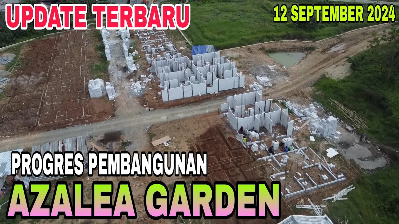 UPDATE PROGRES AZALEA GARDEN BULAN SEPTEMBER 2024 - YouTube