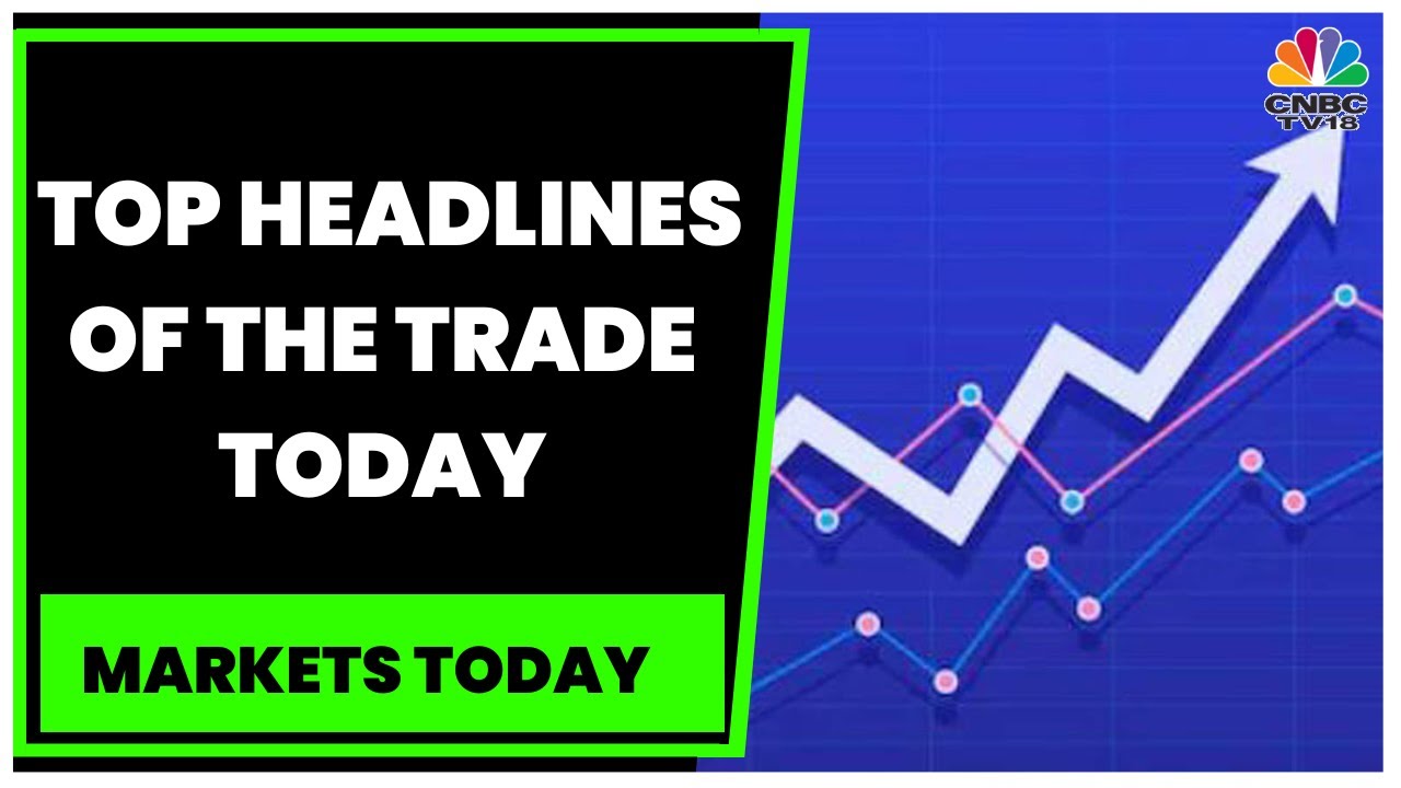 Stock Market Highlights: Catch All Top Headlines Of The Trade Today ...