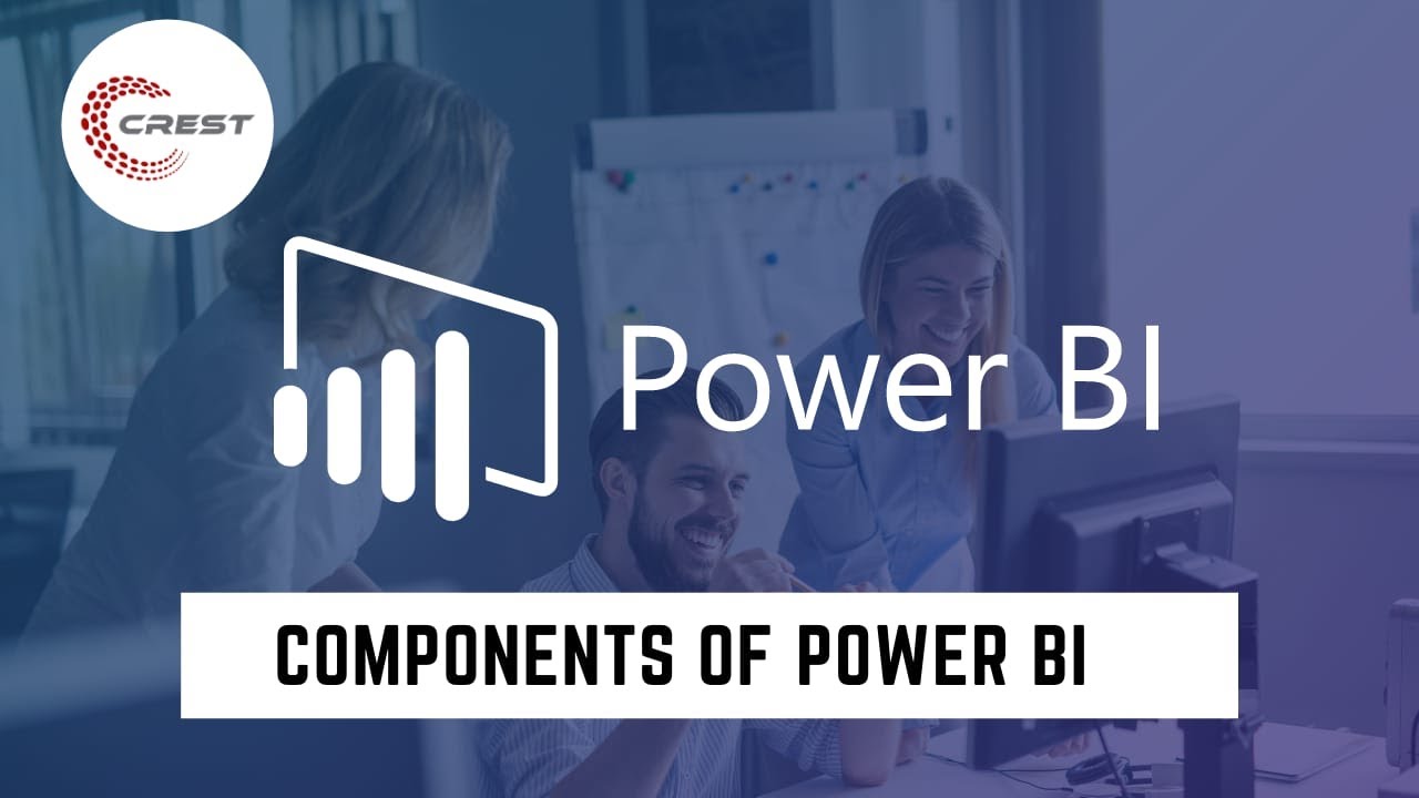 Components of Power BI | Introduction To Power BI | CBS - YouTube