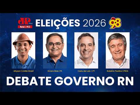 Eleições 2026: Debate entre candidatos ao Governo do RN - 02/09/2026