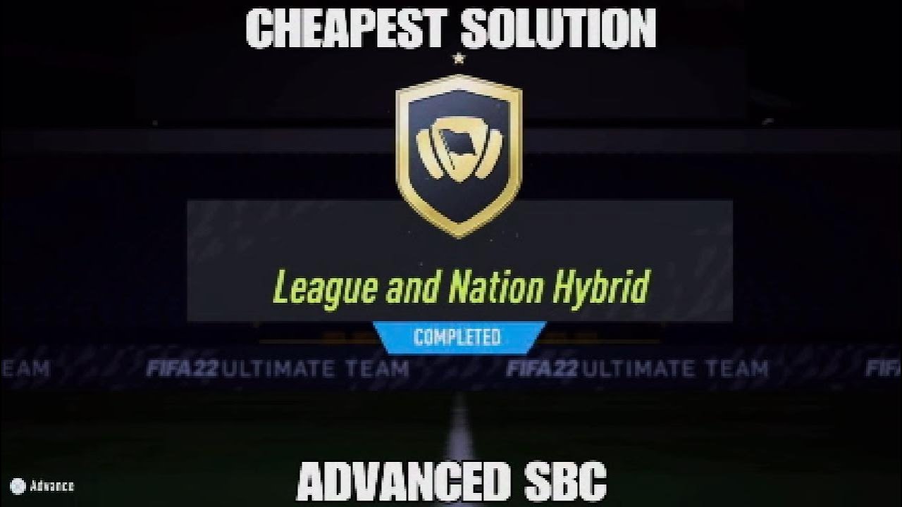 ADVANCED SBC - CHEAPEST SOLUTION - No Loyalty (FIFA 22 League and ...