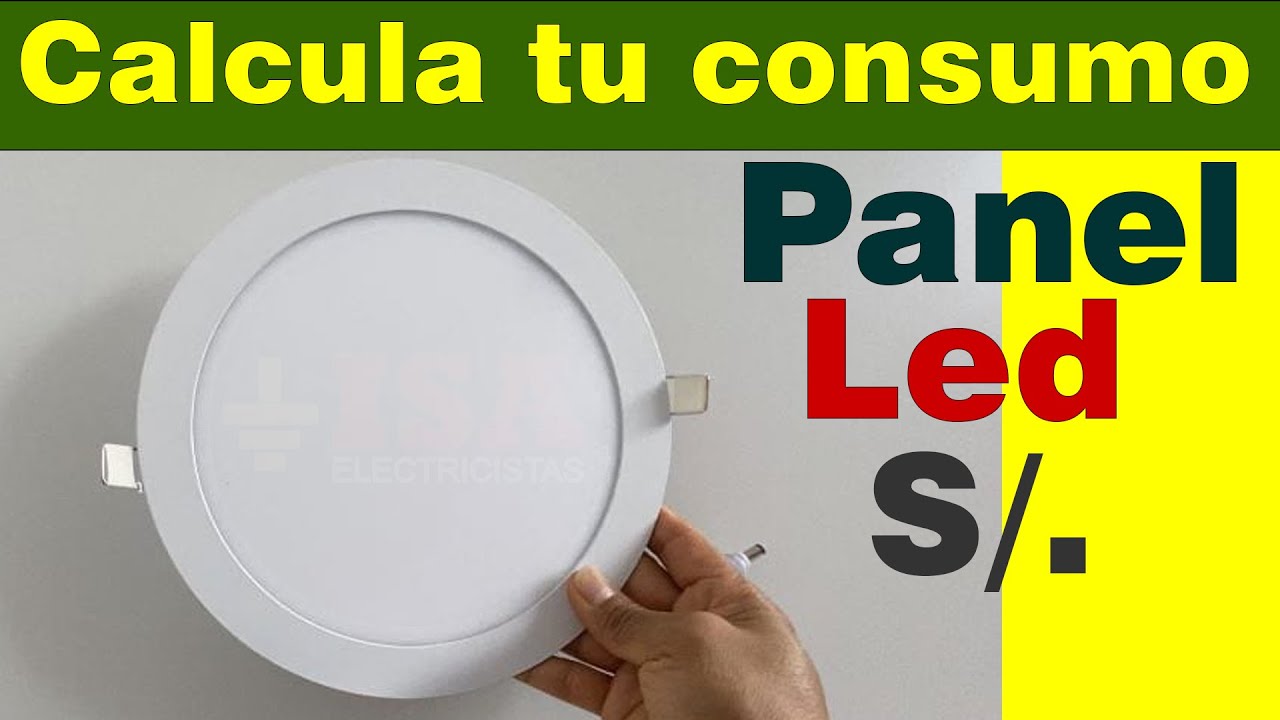 Cuanto Consume un Panel LED y cuanto tengo que pagar en mi recibo de ...