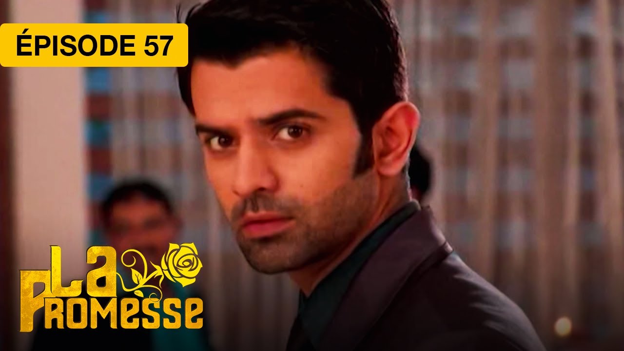 La Promesse (Khushi et Arnav) - EP 57 - série doublée en français - YouTube