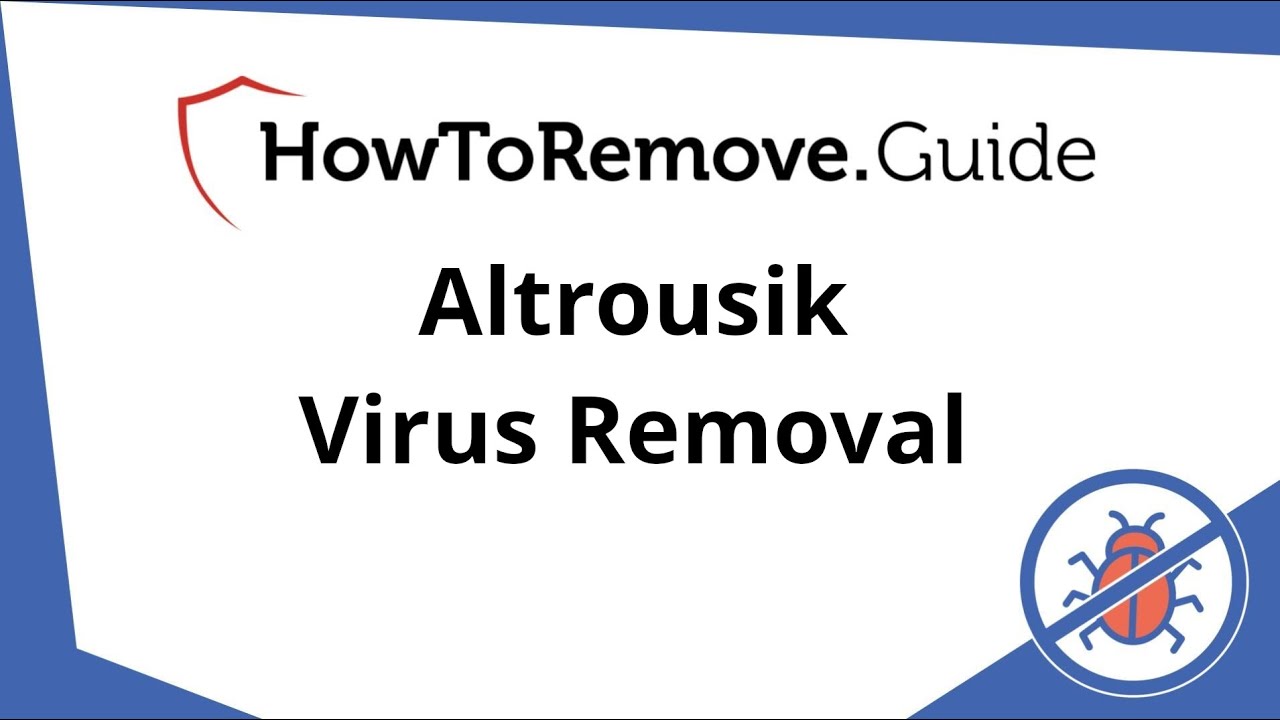 Altrousik Virus Removal - Complete Guide - YouTube