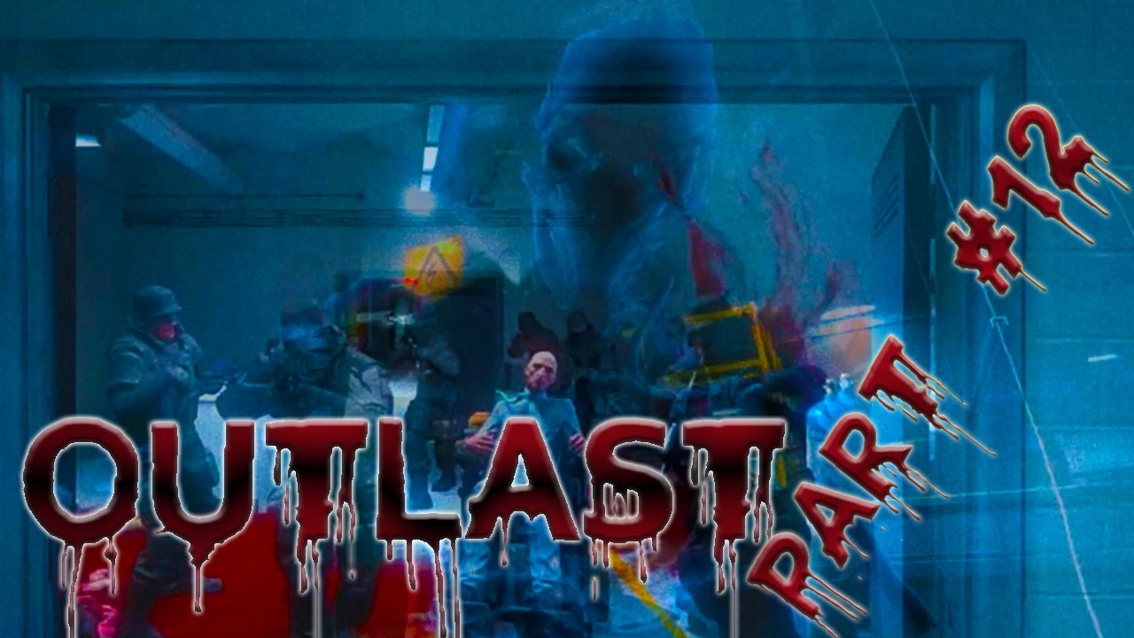 Outlast THE END(Final) | Part 12 | Gameplay - YouTube