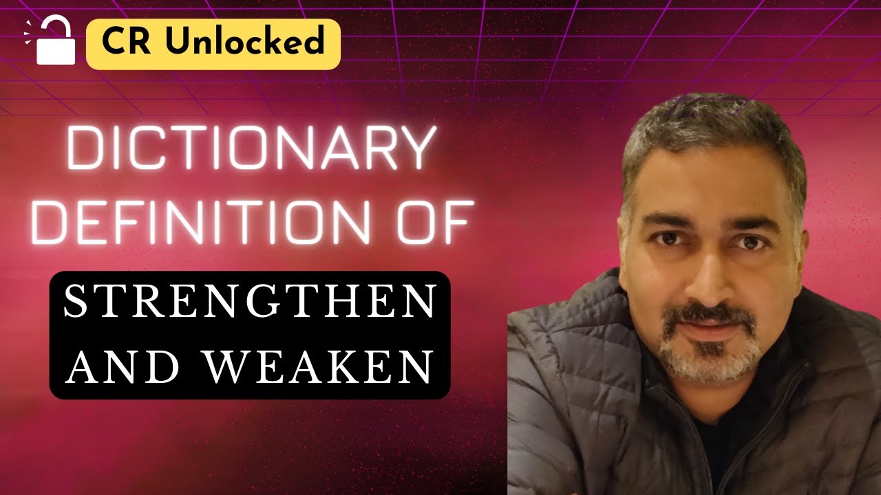 Dictionary definition of strengthen and weaken | Critical Reasoning ...