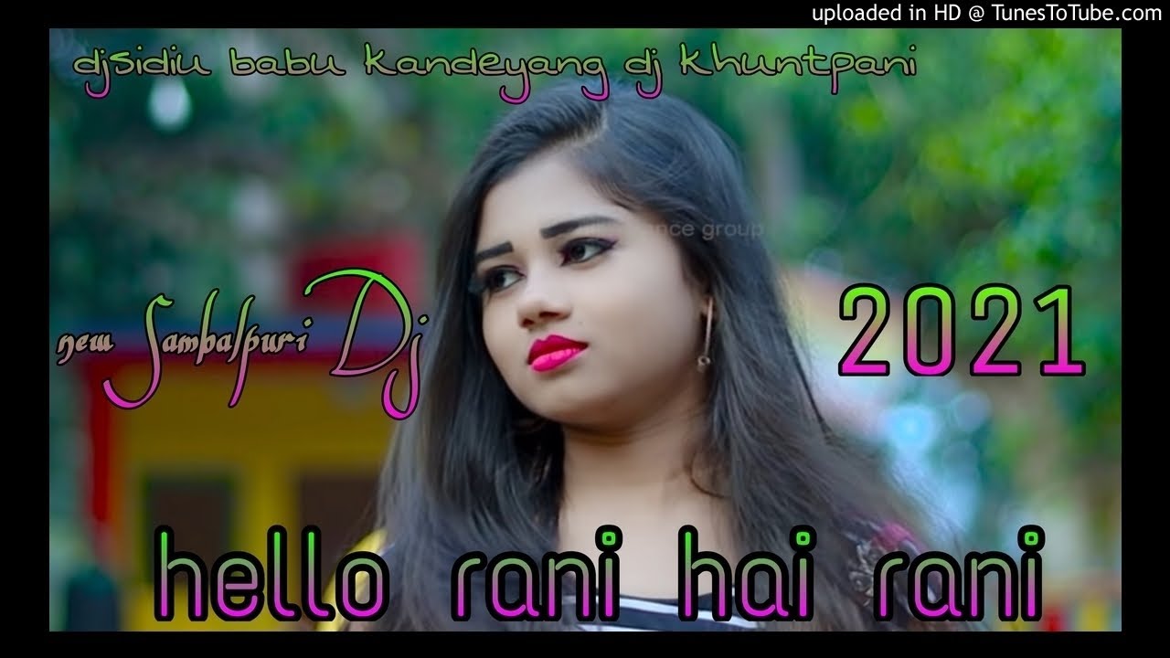 Hello Rani hi rani||Darling Song ll djsidiu babu kandeyang dj KHUNTPANI ...