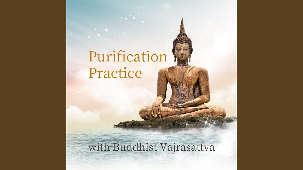 Purification Practice with Buddhist Vajrasattva - YouTube