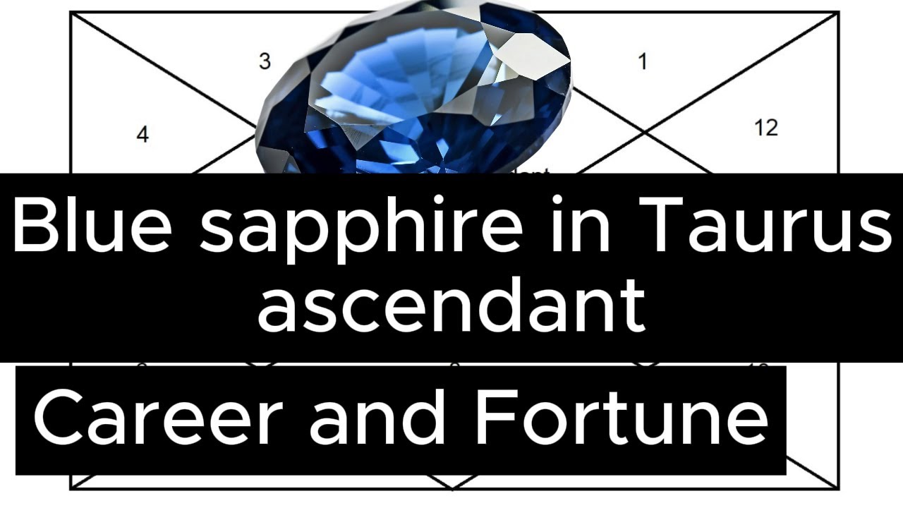 Blue Sapphire For ascendant| Neelam Vrishabh lagna mein| Burj soor ...