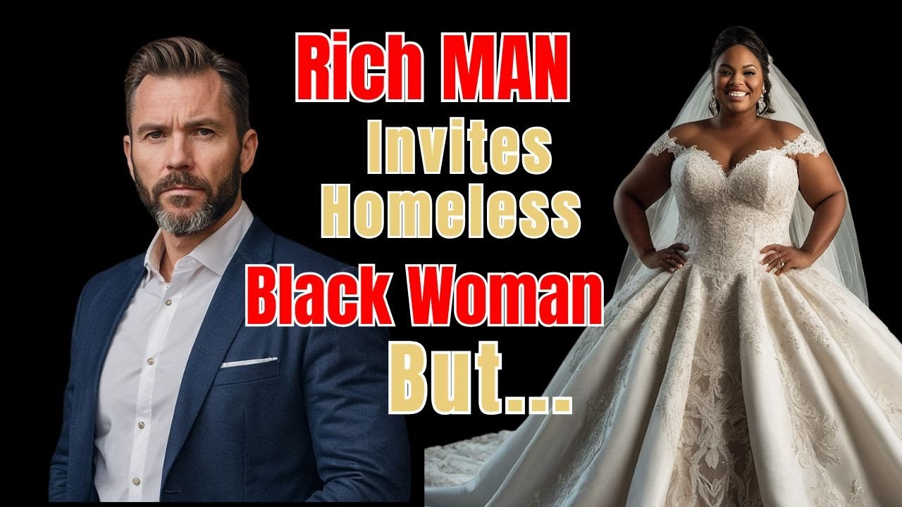 Rich MAN Invites Homeless Black Woman to HIS EX'S WEDDING. BUT When She ...