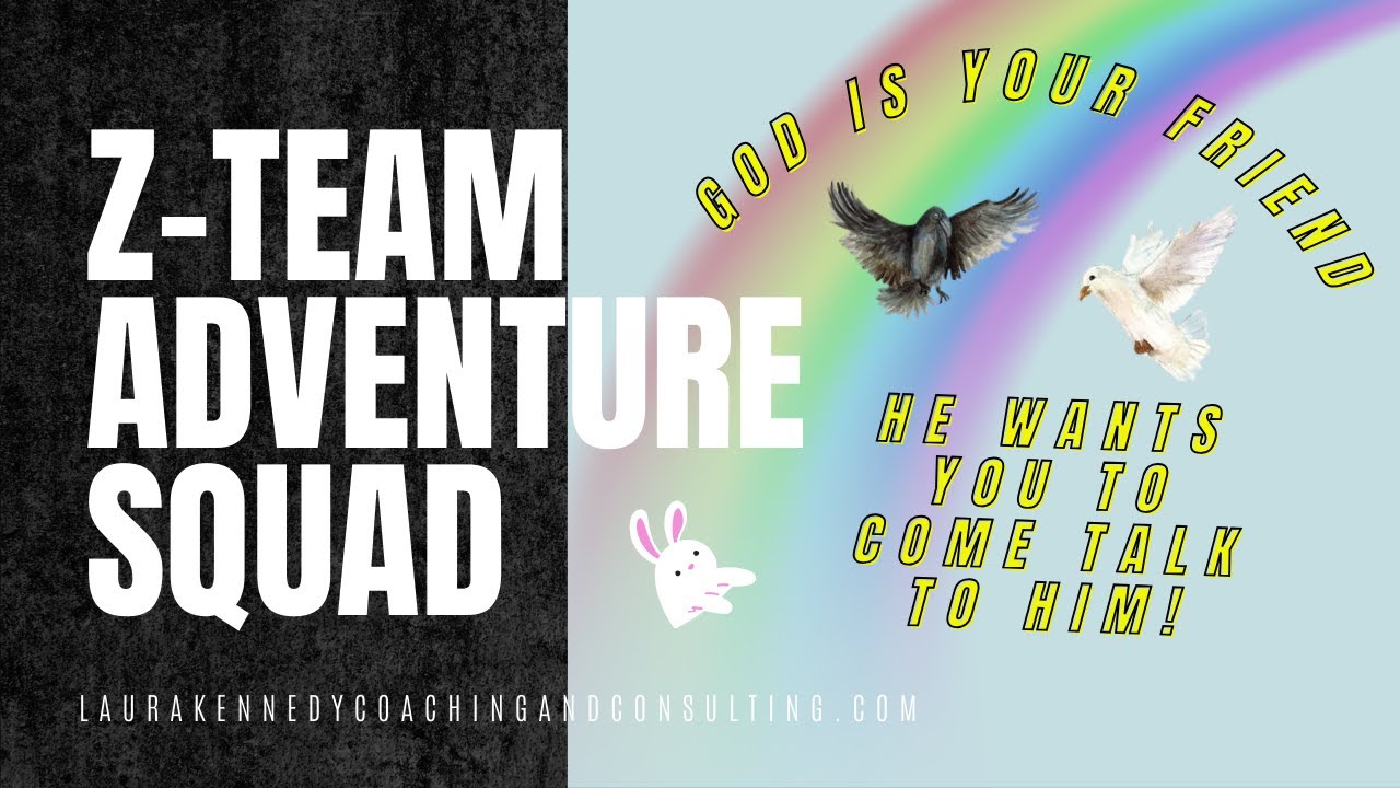 Z Team Adventure Squad God is a friend for everyone - YouTube