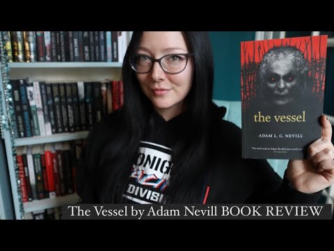 The Vessel by Adam Nevill BOOK REVIEW - YouTube