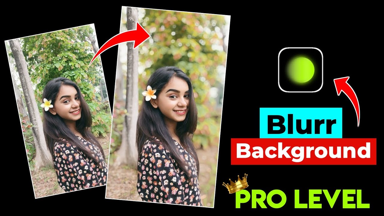 Best Blurr App for Quality Background Edit | Trending Blurr Photo ...