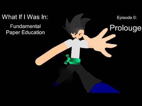 What If I was in FPE? (Fundamental paper education) Episode 0: Prologue ...