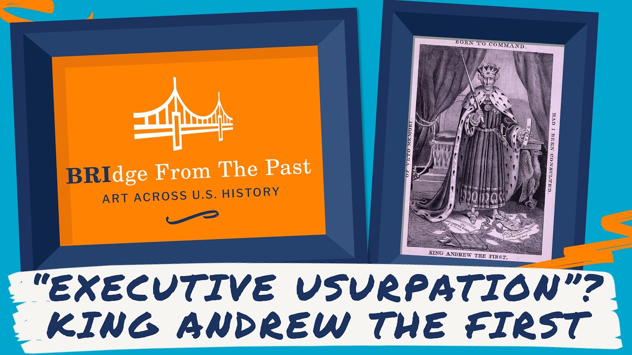 "Executive Usurpation"? King Andrew the First | BRIdge from the Past ...