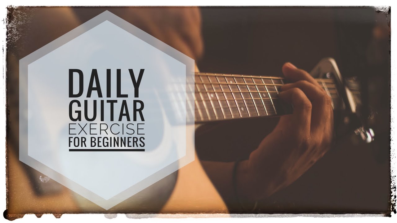 Daily Guitar Exercise for Beginners - YouTube