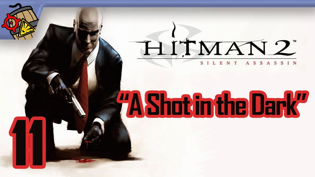 Let's Play Hitman 2: Silent Assassin - Part 11: A Shot in the Dark ...
