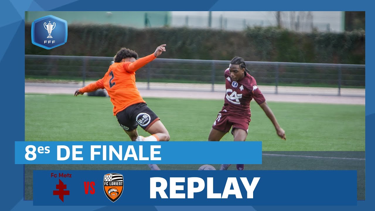 8es de finale I FC Metz - FC Lorient U18 en replay (1-0) I Coupe Gambardella-Crédit Agricole 23 ...