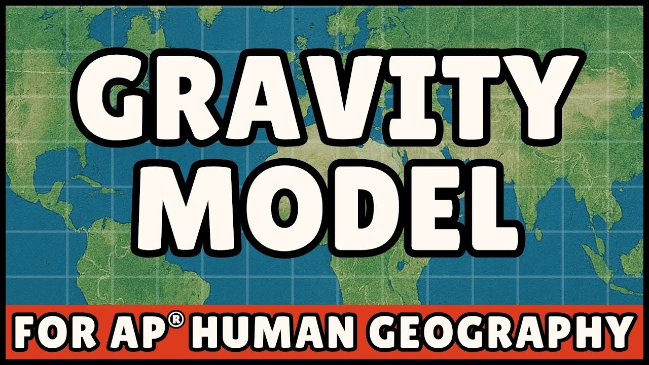 Gravity Model (Explained for AP Human Geography) - YouTube