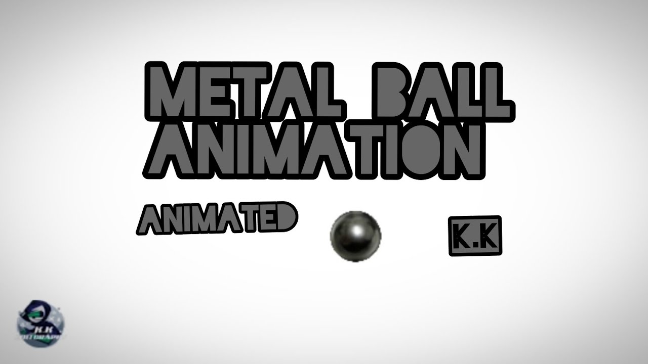 Metal Ball Animation / Arena animation / animated / K.K - YouTube