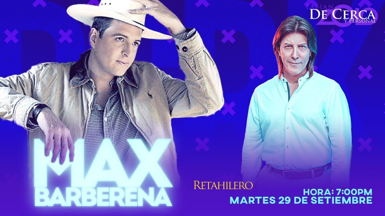 De Cerca y Personal con Fabián Zolo T6 | Invitado especial: Max ...